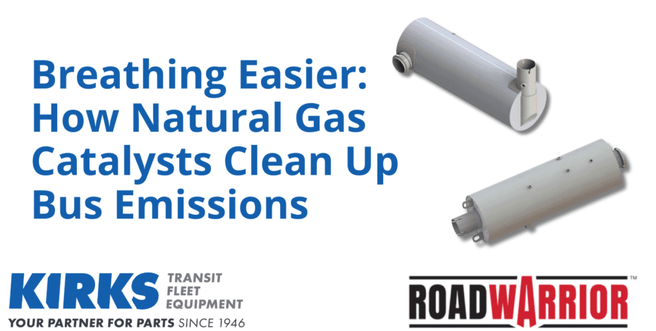 Breathing Easier: How Natural Gas Catalysts Clean Up Bus Emissions | KIRKS